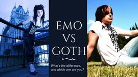 Goth vs Emo: Differences & Similarities. Which Are You?